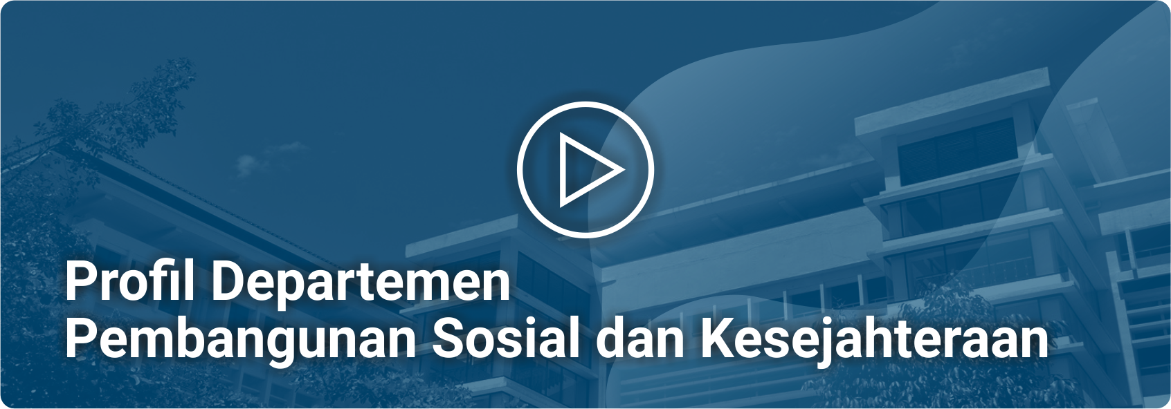 Departemen Pembangunan Sosial dan Kesejahteraan – PSDK UGM